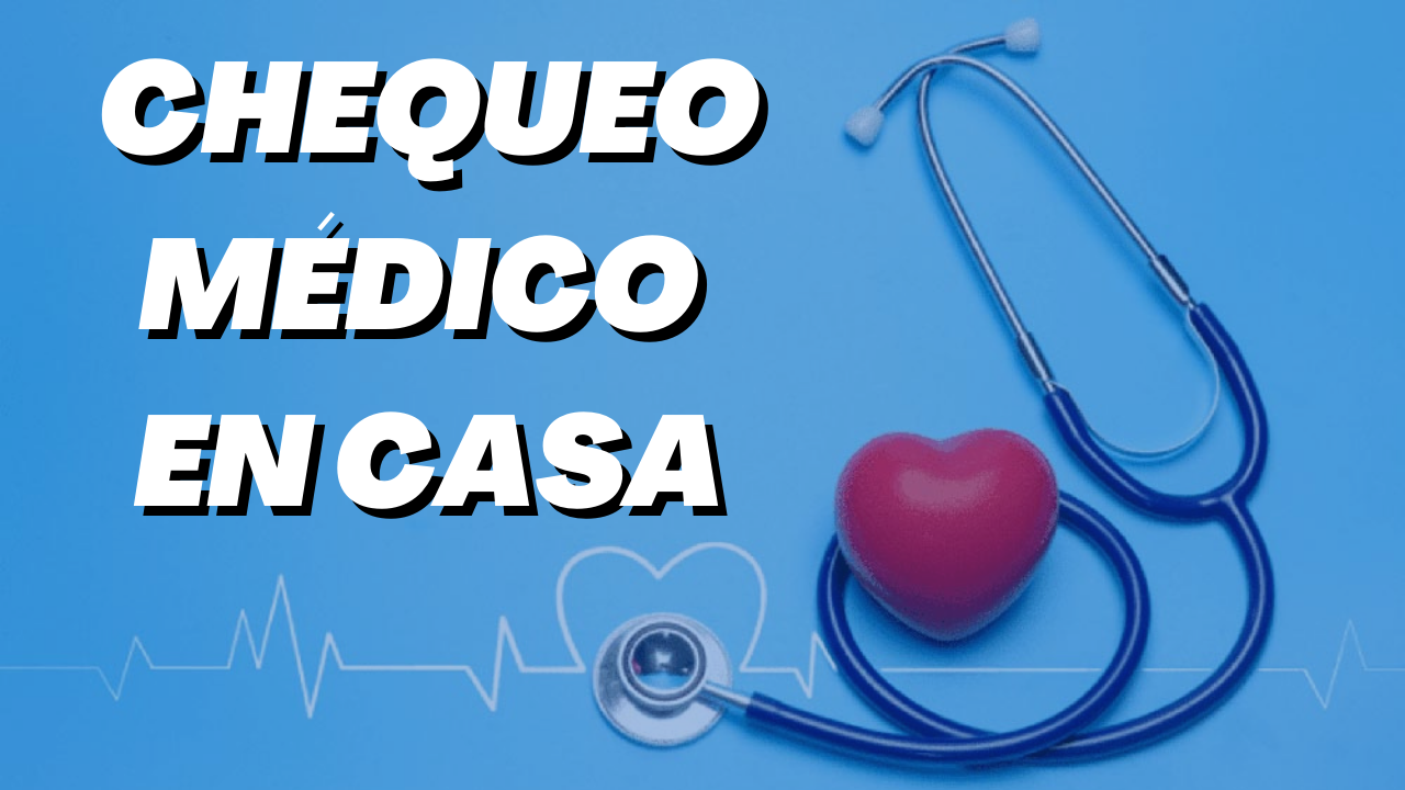 Cómo hacerse un chequeo médico en casa (en 5 minutos)
